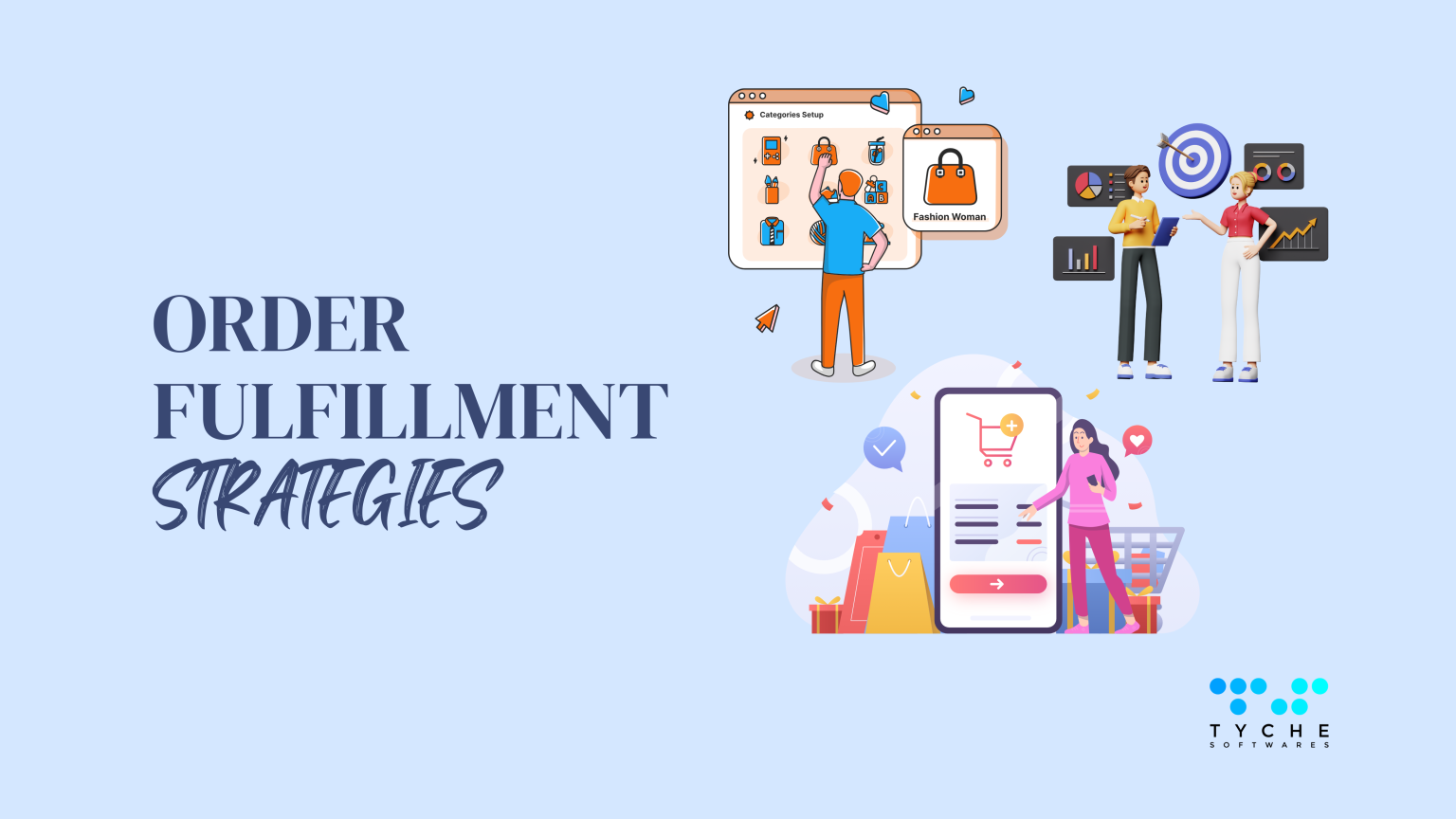 Mastering Ecommerce Order Fulfillment: A Complete Guide for Business Success - Tyche Softwares