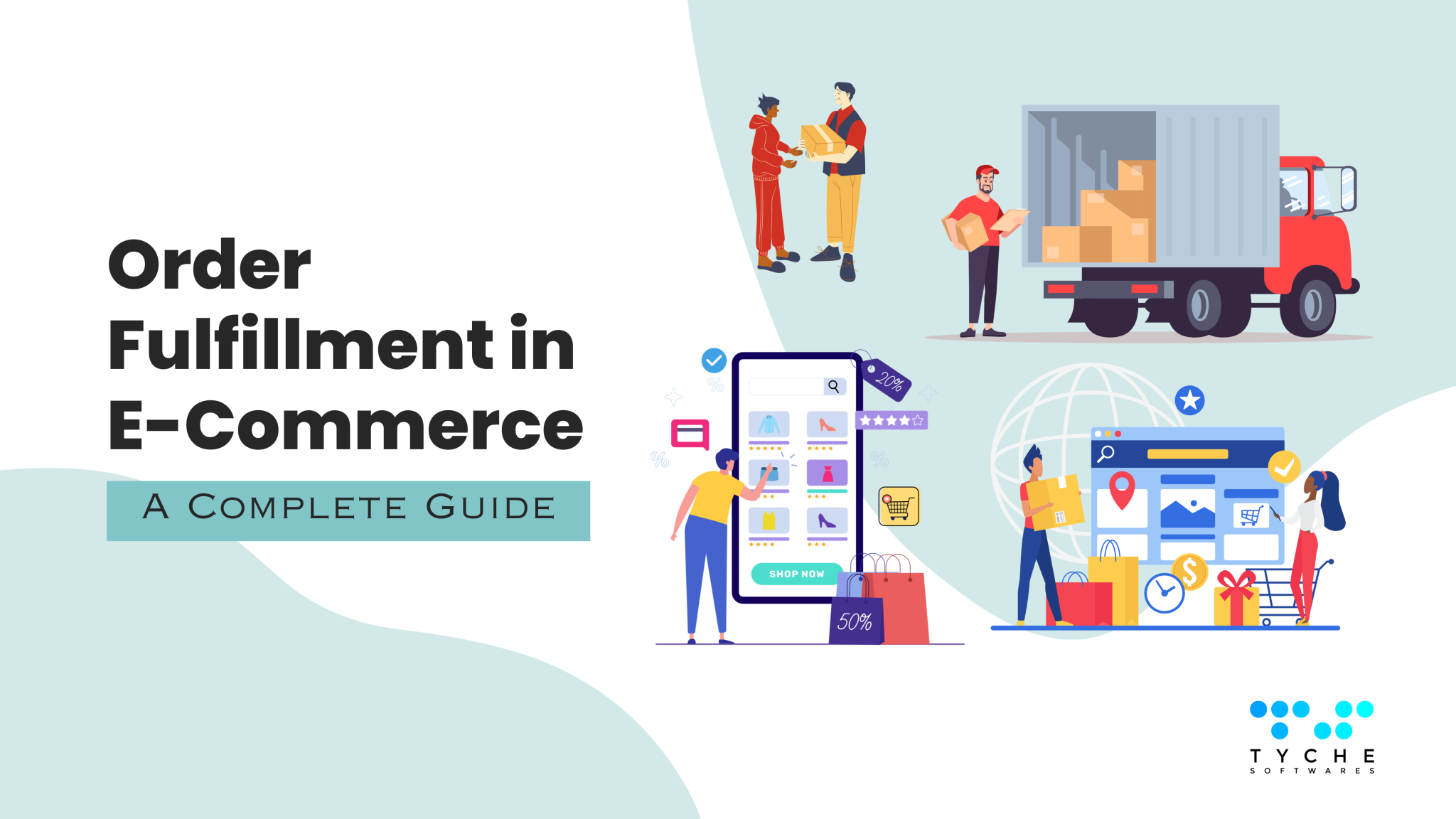 Mastering Ecommerce Order Fulfillment: A Complete Guide for Business Success - Tyche Softwares